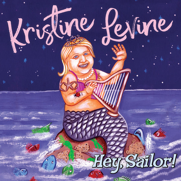 Kristine Levine - Hey, Sailor! (CD) – Stand Up! Records